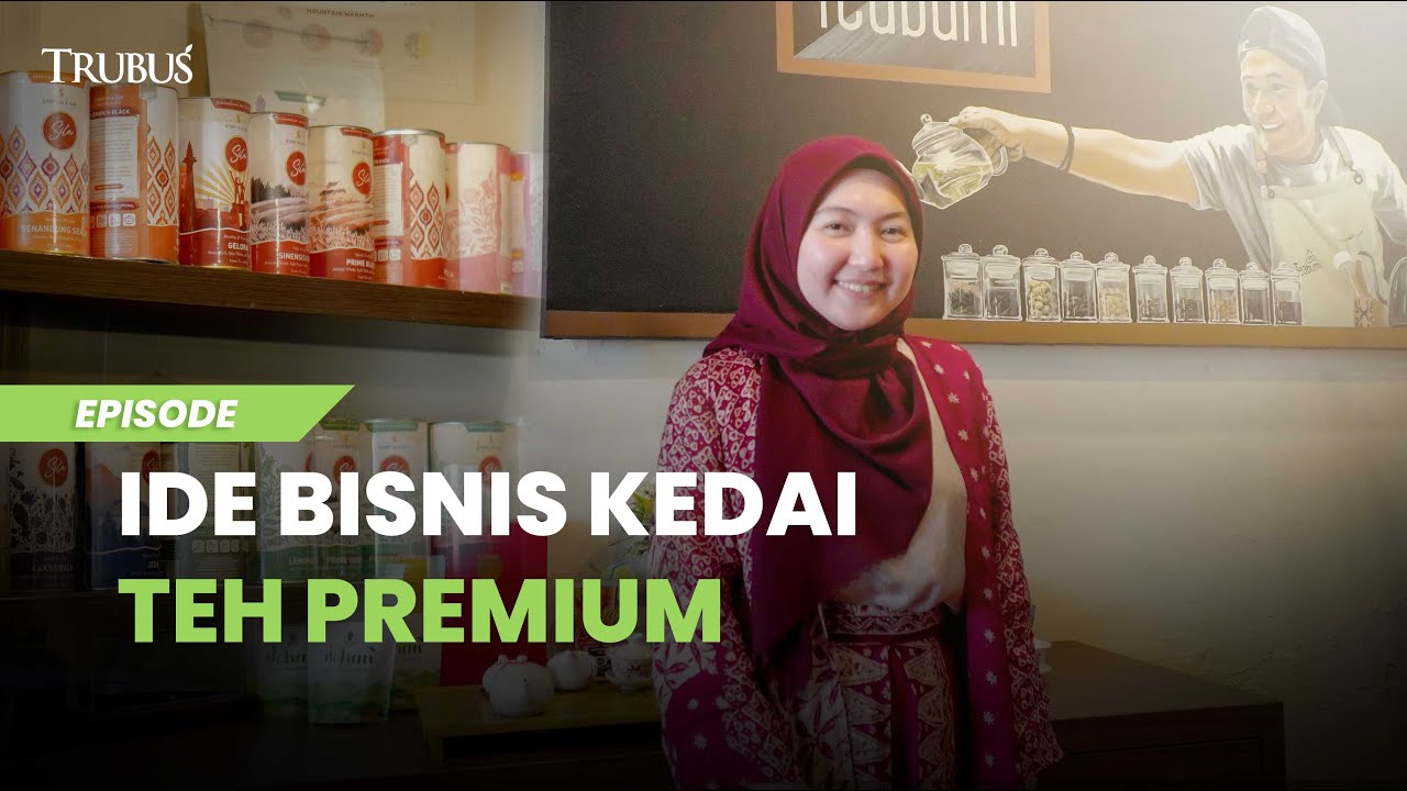 Bisnis Kedai Teh Premium - Trubus